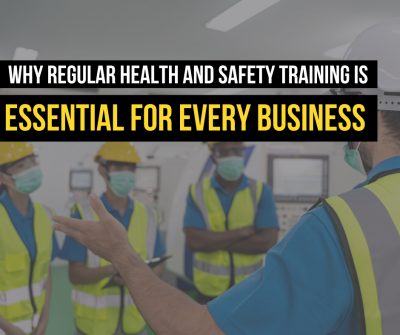 Why Regular Health and Safety Training is Essential for Every Business ...